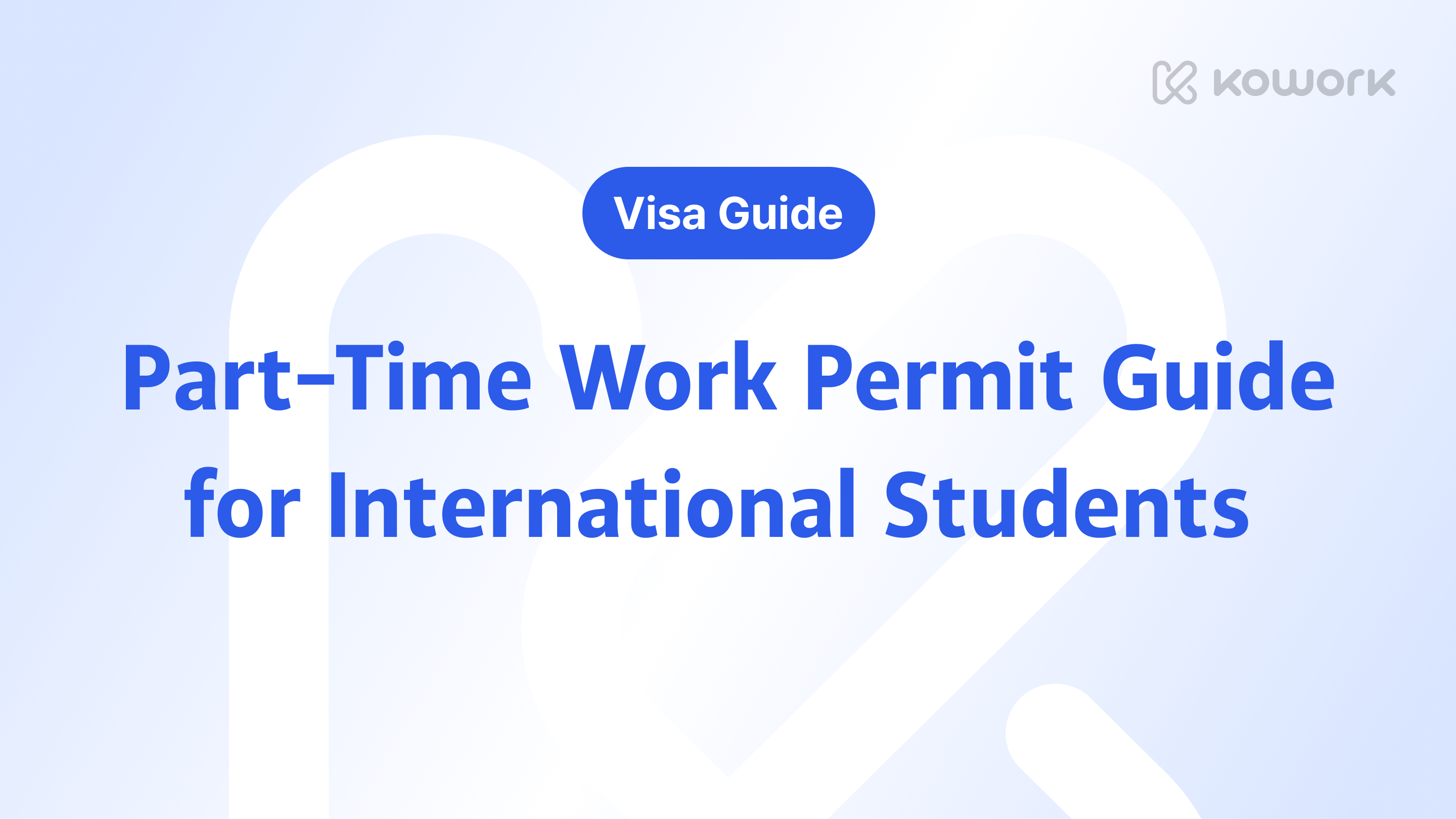 Part-Time Work Permit Guide for International Students 💙