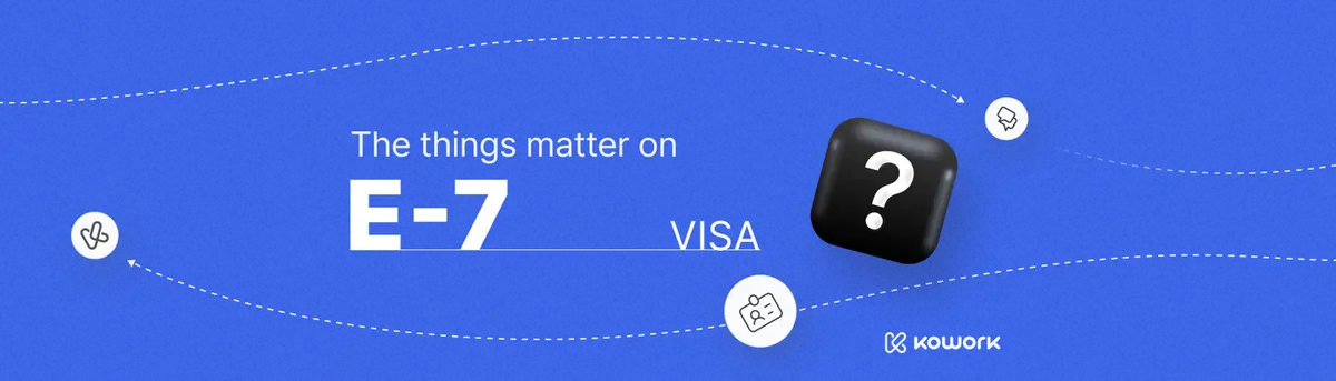 Attention, all who are hoping to secure an E7 visa!👂