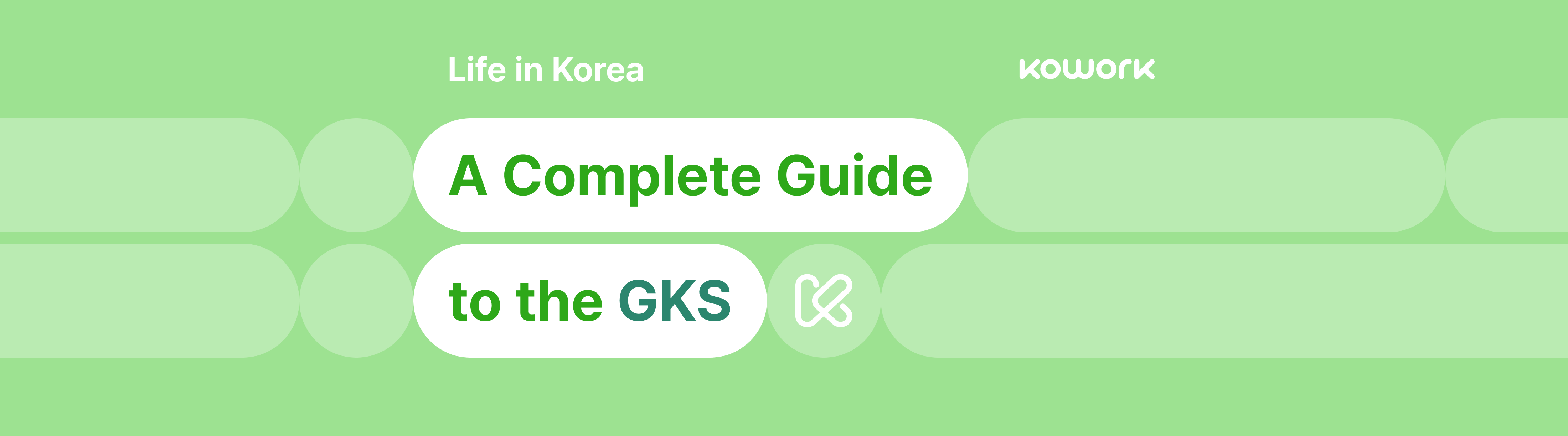 A Complete Guide to the Global Korea Scholarship (GKS)